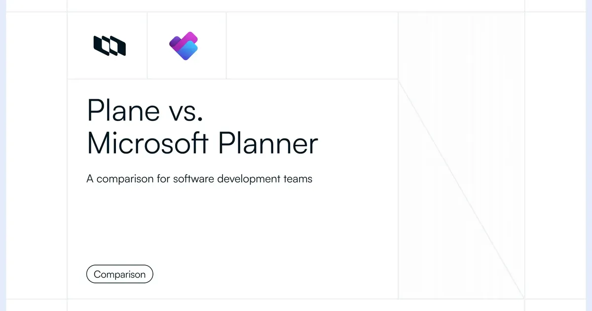 Plane versus Microsoft Planner: A comparison for software development teams