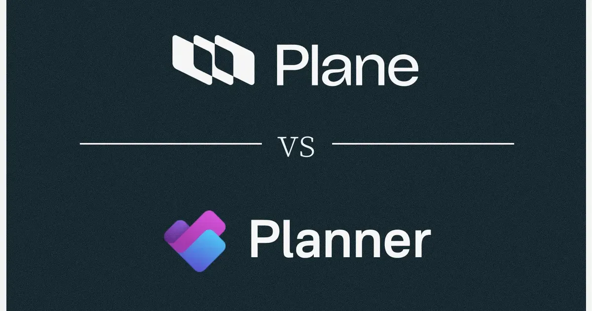 Plane versus Microsoft Planner: A comparison for software development teams