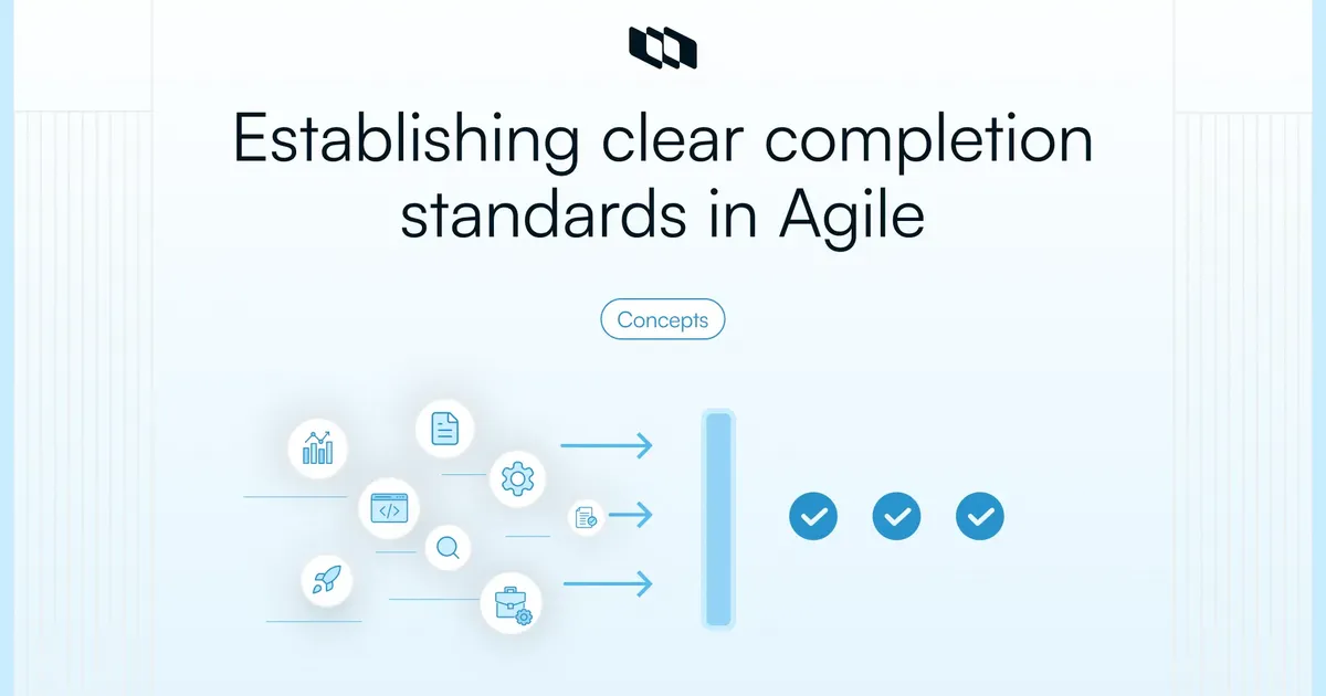 Definition of done (DoD): Checklist examples for Agile teams | Plane Blog